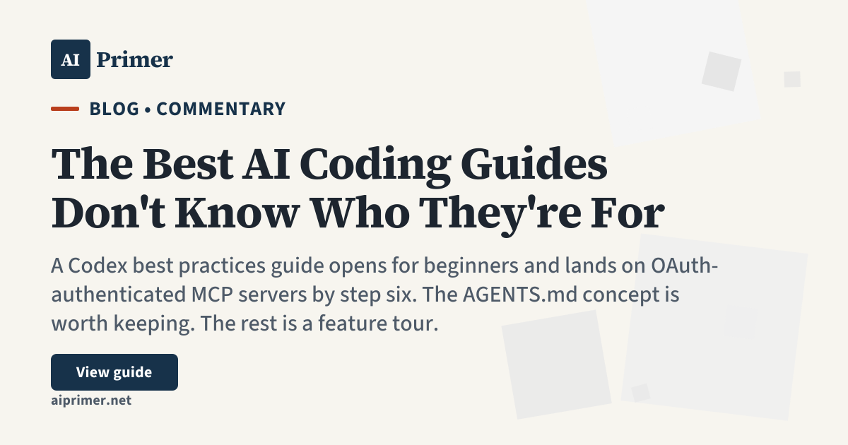 The Best AI Coding Guides Don't Know Who They're For — Commentary — AI ...